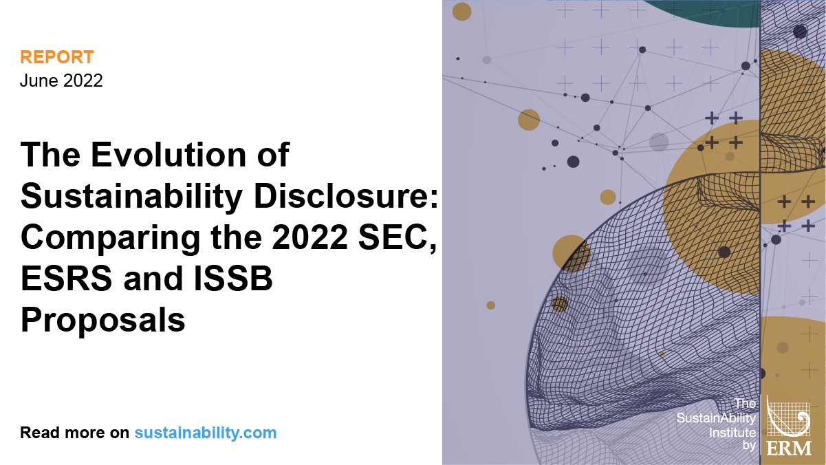 The Evolution of Sustainability Disclosure: Comparing the 2022 SEC, ESRS, and ISSB Proposals